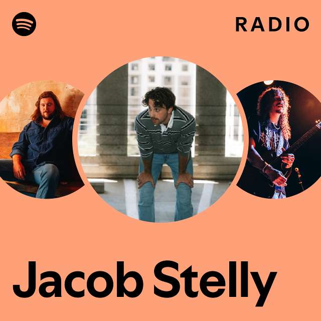 Jacob Stelly Radio - playlist by Spotify | Spotify