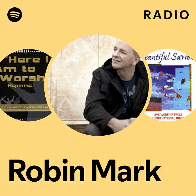 Robin Mark Radio - playlist by Spotify | Spotify