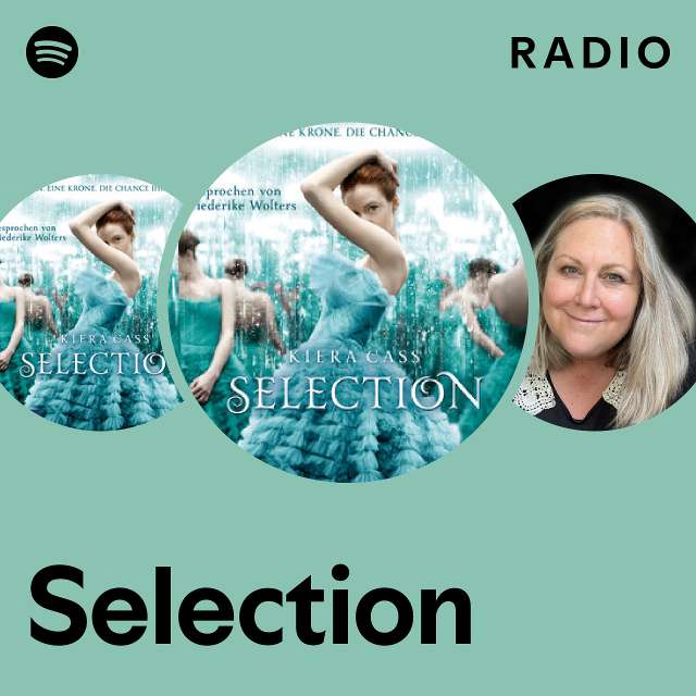Selection Radio - playlist by Spotify | Spotify