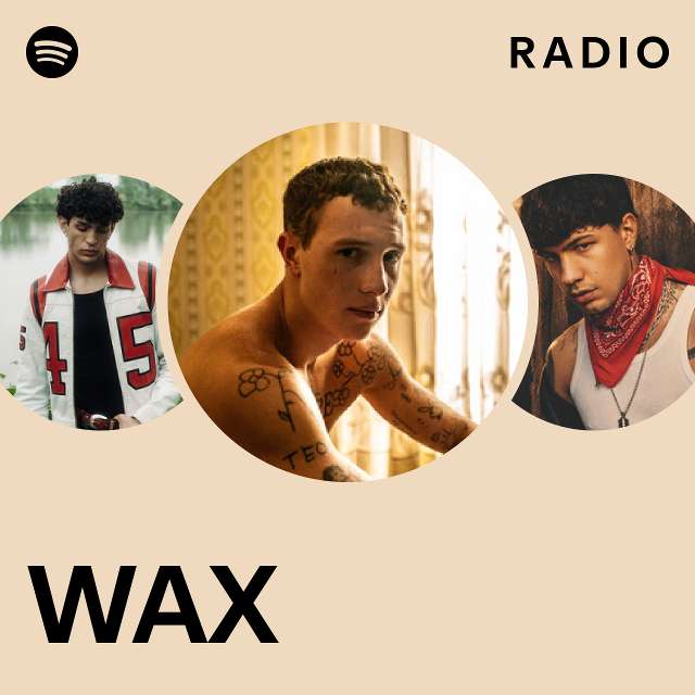 wax Radio - playlist by Spotify | Spotify