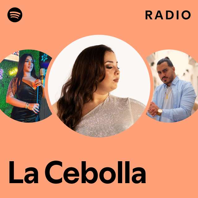 La Cebolla Radio - playlist by Spotify | Spotify