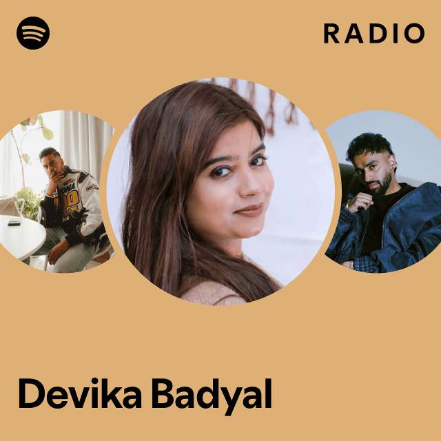 Devika Badyal Radio - playlist by Spotify | Spotify