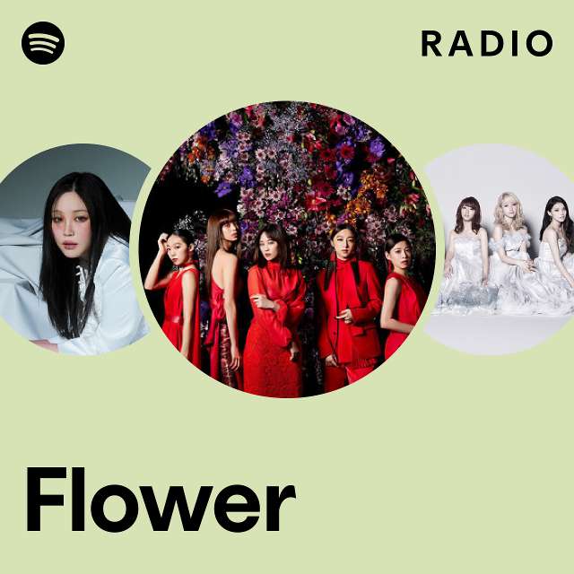 Flower Radio - playlist by Spotify | Spotify