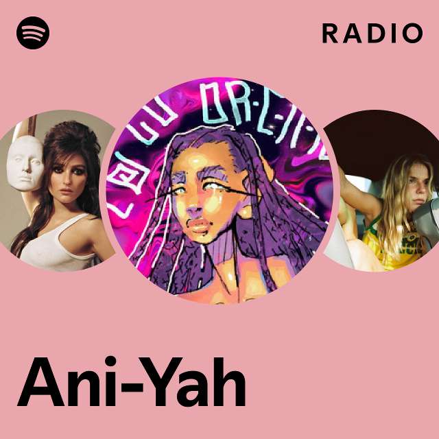 Ani-Yah Radio - playlist by Spotify | Spotify