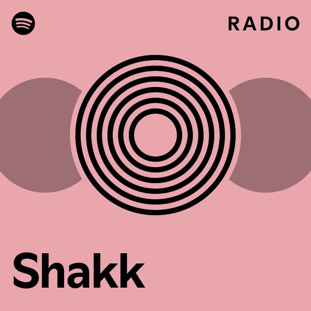 Shakk Radio - playlist by Spotify | Spotify