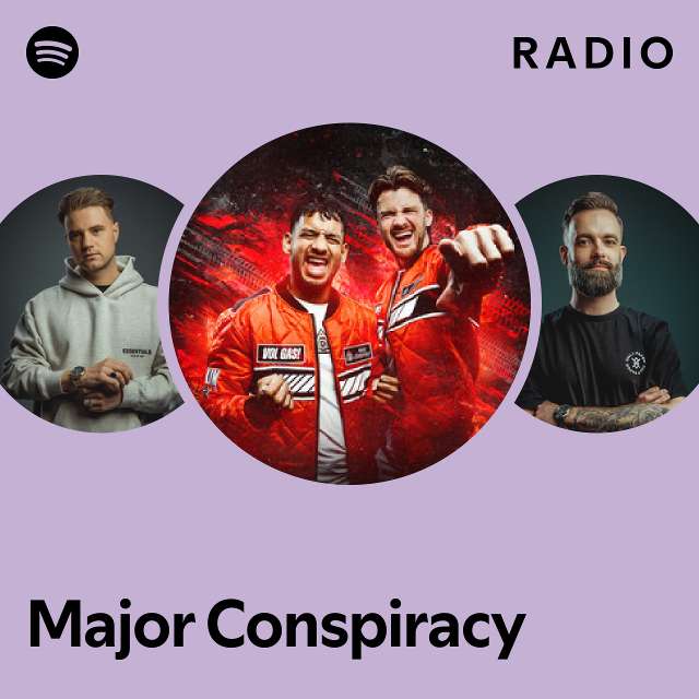 Major Conspiracy Radio - playlist by Spotify | Spotify