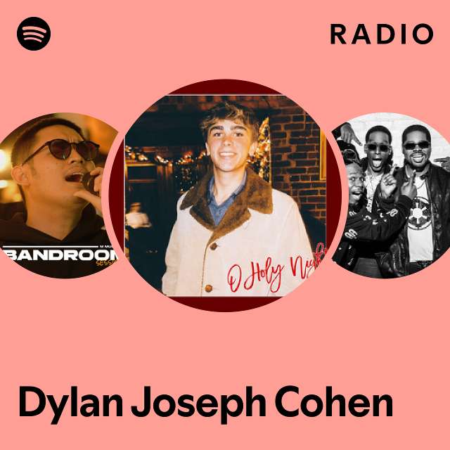 Dylan Joseph Cohen Radio - playlist by Spotify | Spotify