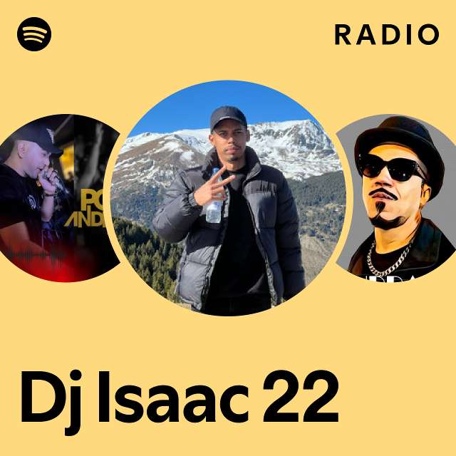 Dj Isaac 22 Radio - playlist by Spotify | Spotify
