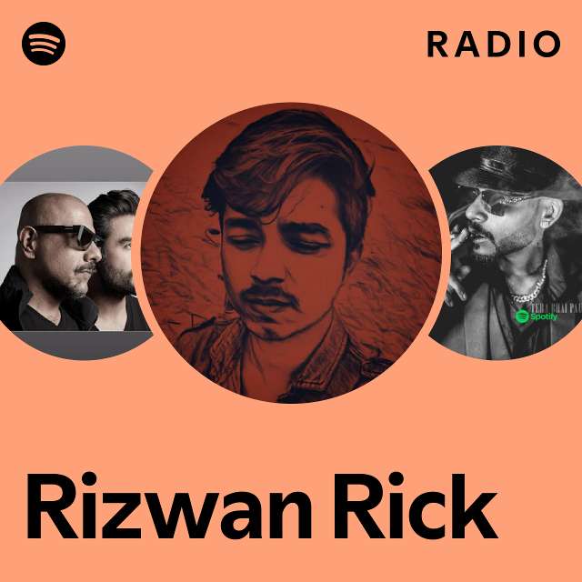 Rizwan Rick Radio - playlist by Spotify | Spotify