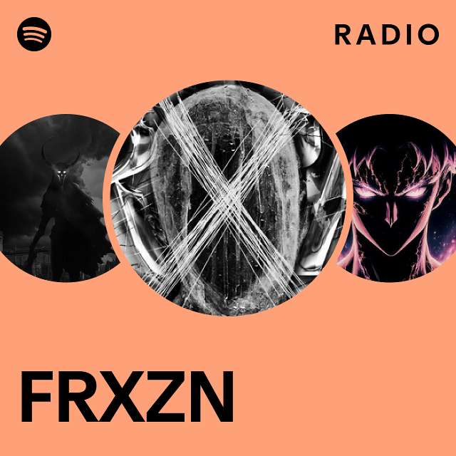 FRXZN Radio - playlist by Spotify | Spotify