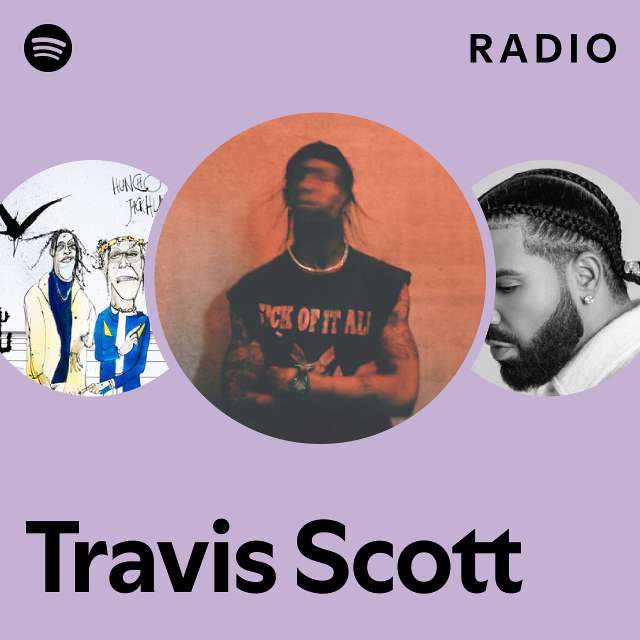 Travis Scott Radio - playlist by Spotify | Spotify