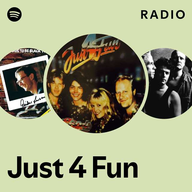 Just 4 Fun Radio - playlist by Spotify | Spotify