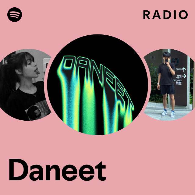 Daneet Radio - playlist by Spotify | Spotify