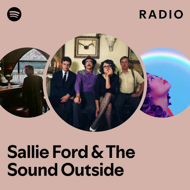 Sallie Ford & The Sound Outside Radio - playlist by Spotify | Spotify