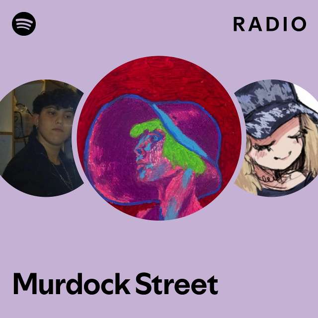Murdock Street Radio - playlist by Spotify | Spotify