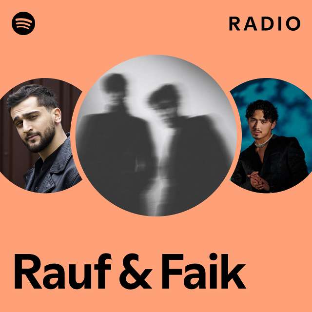 Rauf & Faik Radio - playlist by Spotify | Spotify