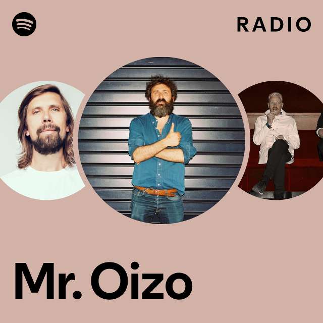 Mr. Oizo Radio - playlist by Spotify | Spotify