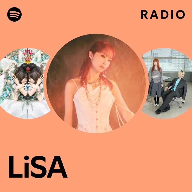 LiSA Radio - playlist by Spotify | Spotify