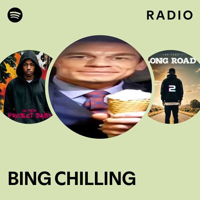 BING CHILLING Radio - playlist by Spotify | Spotify