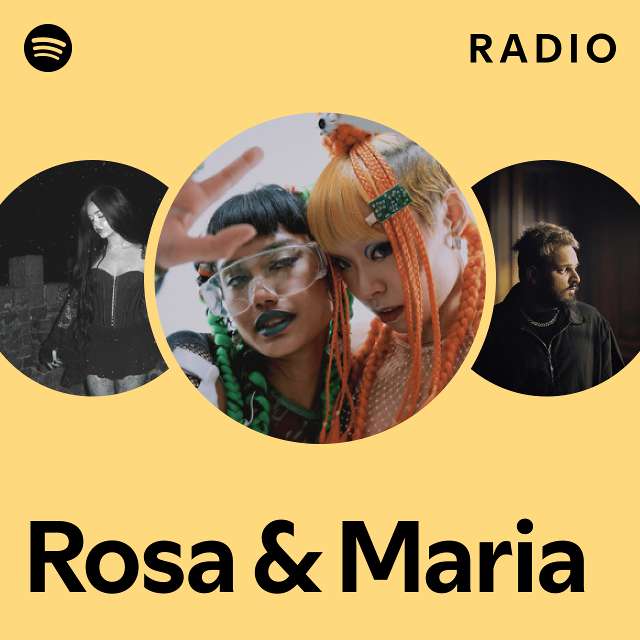 Rosa & Maria Radio - playlist by Spotify | Spotify