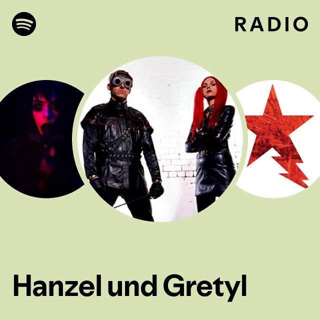 Hanzel und Gretyl Radio - playlist by Spotify | Spotify