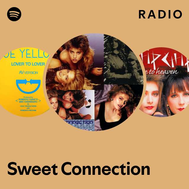 Sweet Connection Radio - playlist by Spotify | Spotify