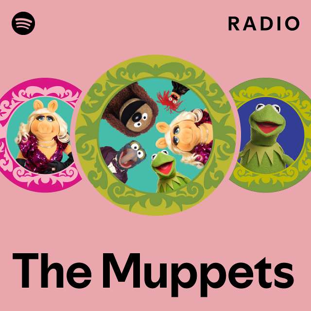 The Muppets Radio - playlist by Spotify | Spotify