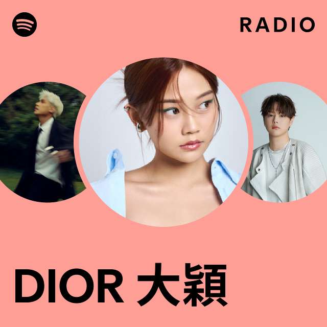 DIOR 大穎 Radio - playlist by Spotify | Spotify