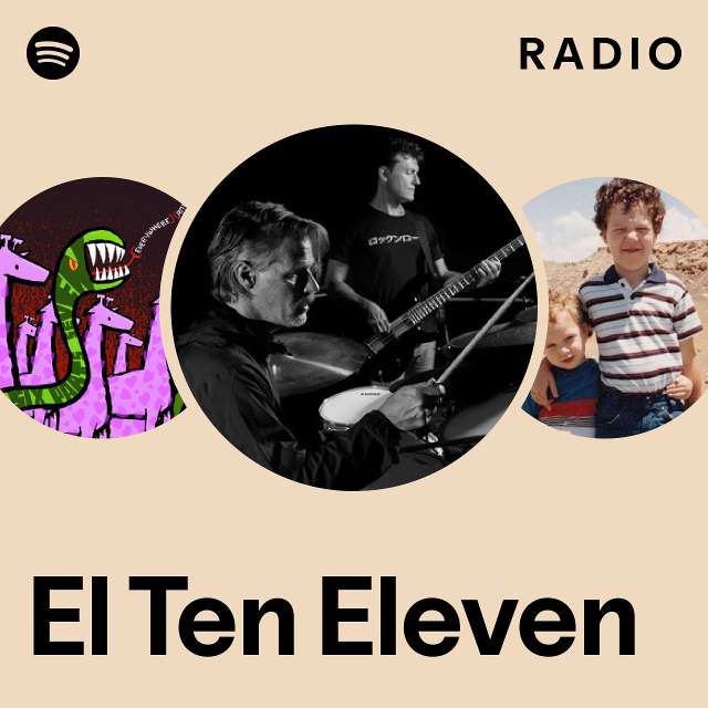 El Ten Eleven Radio - playlist by Spotify | Spotify