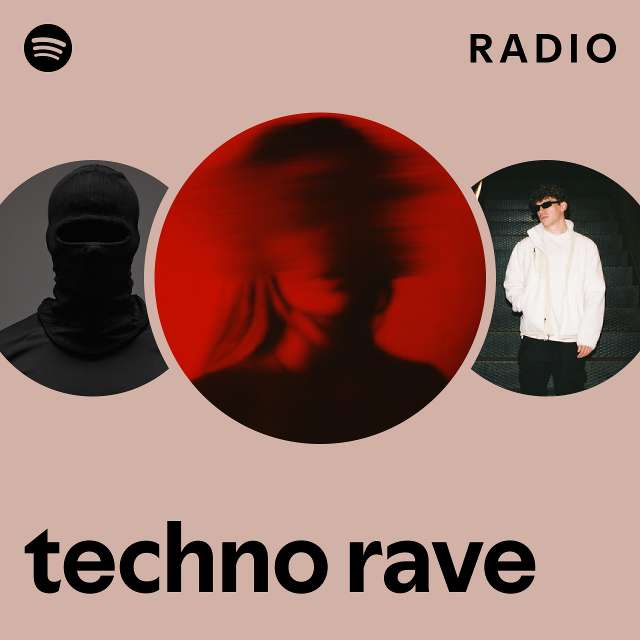 techno rave Radio - playlist by Spotify | Spotify