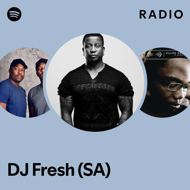 DJ Fresh (SA) Radio - playlist by Spotify | Spotify