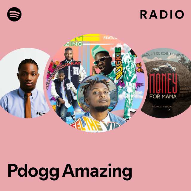 Pdogg Amazing Radio - playlist by Spotify | Spotify
