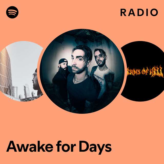 Awake for Days Radio - playlist by Spotify | Spotify