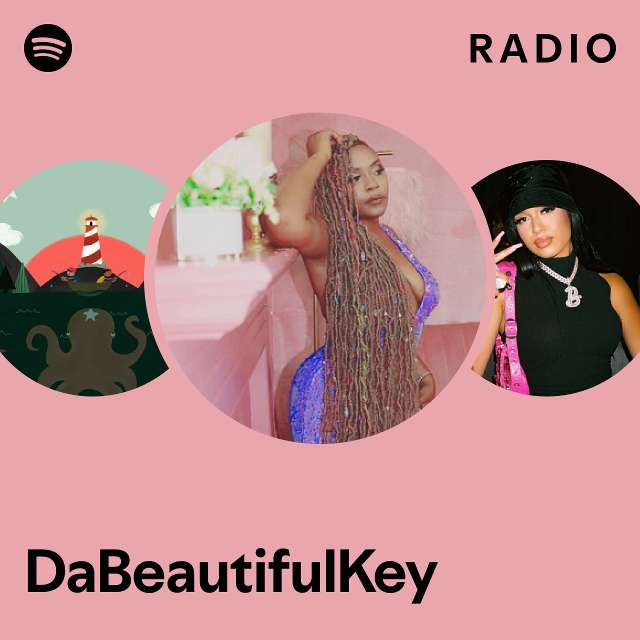 DaBeautifulKey Radio - playlist by Spotify | Spotify