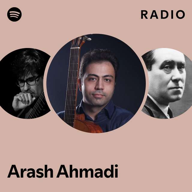 Arash Ahmadi Radio - playlist by Spotify | Spotify