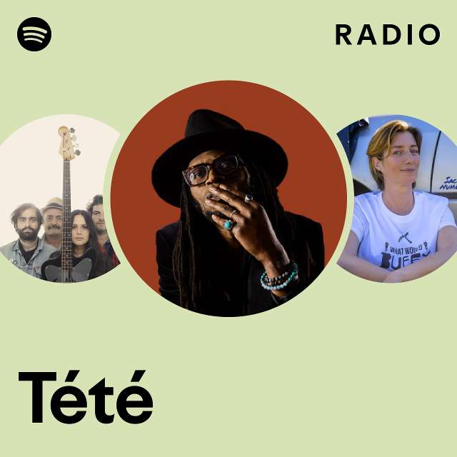 Tété Radio - playlist by Spotify | Spotify