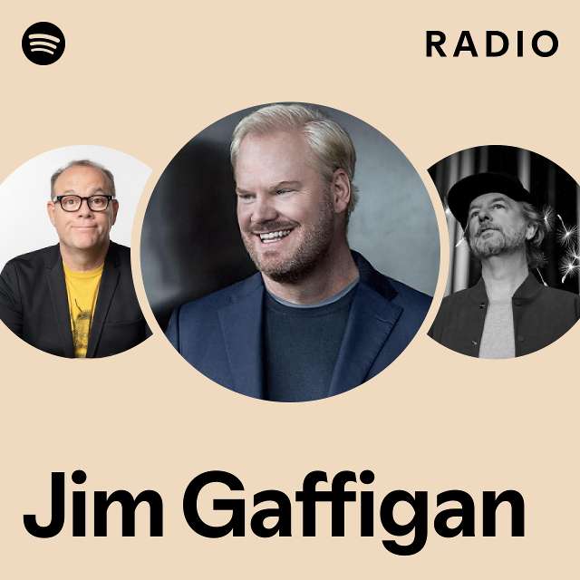 Jim Gaffigan Radio - playlist by Spotify | Spotify