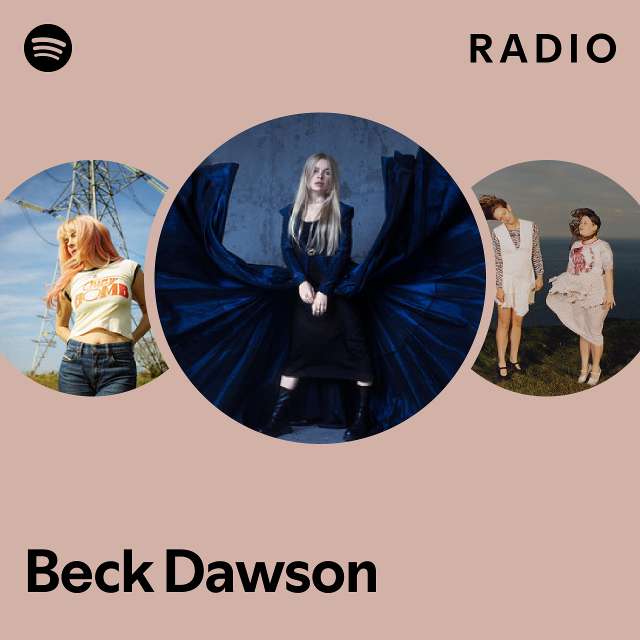 Beck Dawson Radio - playlist by Spotify | Spotify