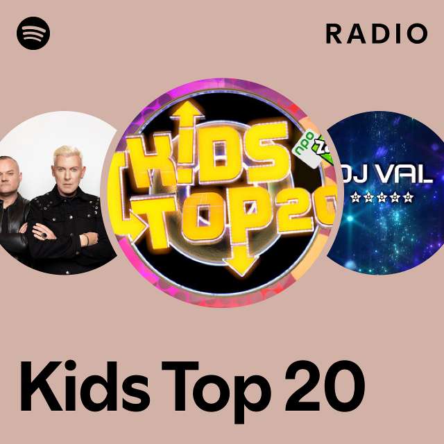 Kids Top 20 Radio - playlist by Spotify | Spotify