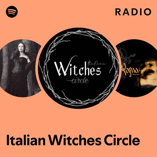 Italian Witches Circle Radio - playlist by Spotify | Spotify