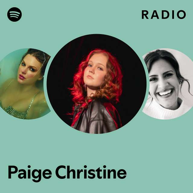 Paige Christine Radio - playlist by Spotify | Spotify