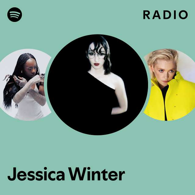 Jessica Winter Radio - playlist by Spotify | Spotify