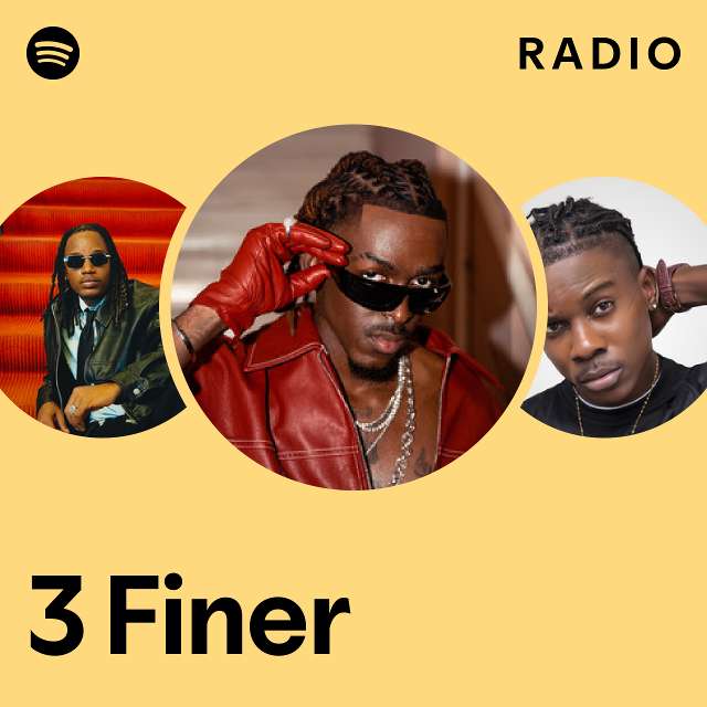 3 Finer Radio - playlist by Spotify | Spotify