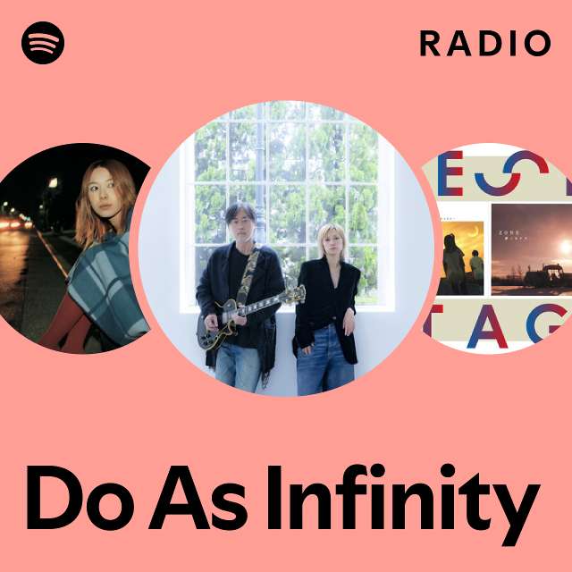 Do As Infinity Radio Playlist By Spotify Spotify