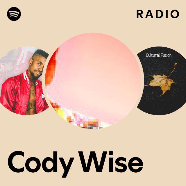Cody Wise Radio - playlist by Spotify | Spotify