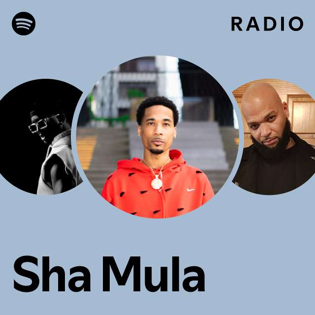 Sha Mula Radio - playlist by Spotify | Spotify