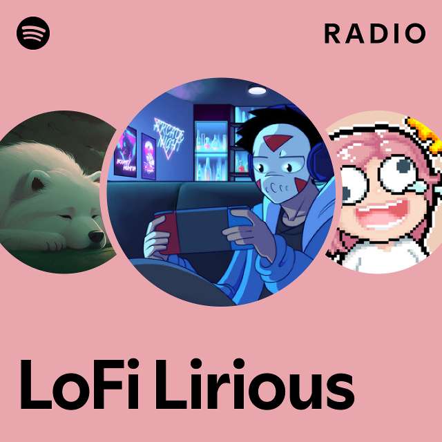 LoFi Lirious Radio - playlist by Spotify | Spotify