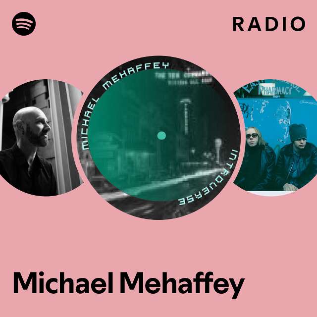 Michael Mehaffey Radio - playlist by Spotify | Spotify