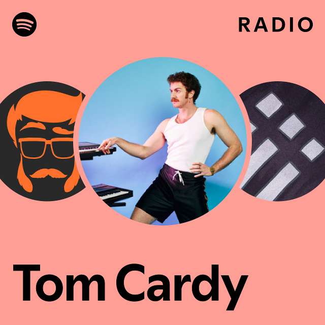 Tom Cardy Radio - playlist by Spotify | Spotify