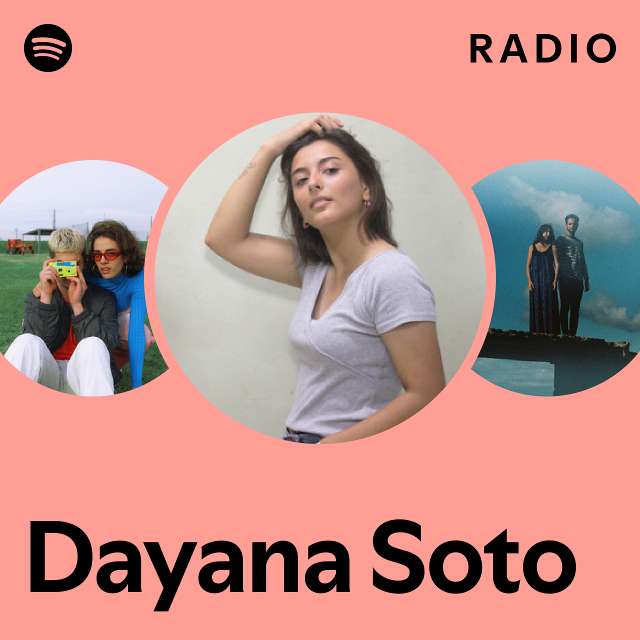 Dayana Soto Radio - playlist by Spotify | Spotify